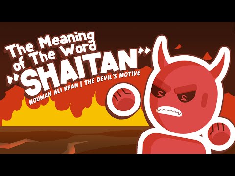 The Devil's Motive 01: The Meaning of The Word "Shaitan" | Nouman Ali Khan