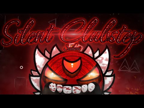 SILENT CLUBSTEP 100% [820k ATTEMPTS, 3+ YEARS]