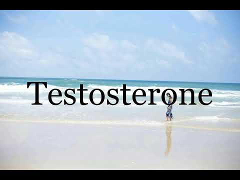 How To Pronounce Testosterone🌈🌈🌈🌈🌈🌈Pronunciation Of Testosterone