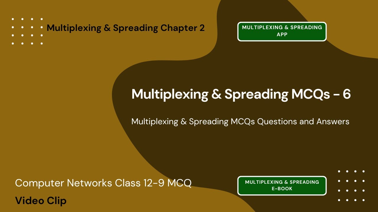 Multiplexing MCQs Questions Answers | Multiplexing Class 10–9 Notes PDF | Ch 6 MCQs | Networks App