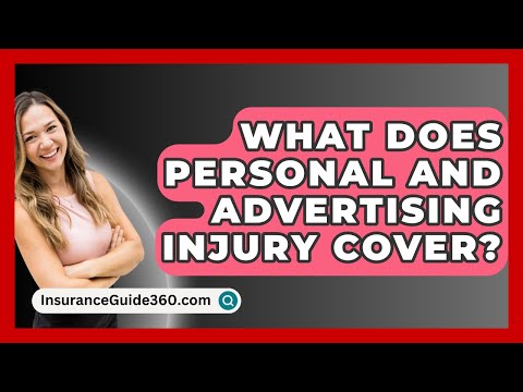 What Does Personal And Advertising Injury Cover? - InsuranceGuide360.com
