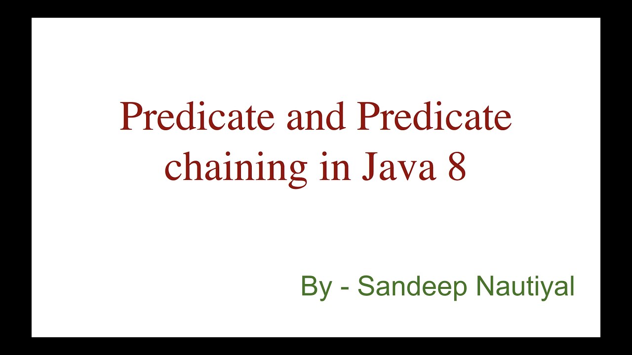 Predicate and Predicate chaining in Java 8