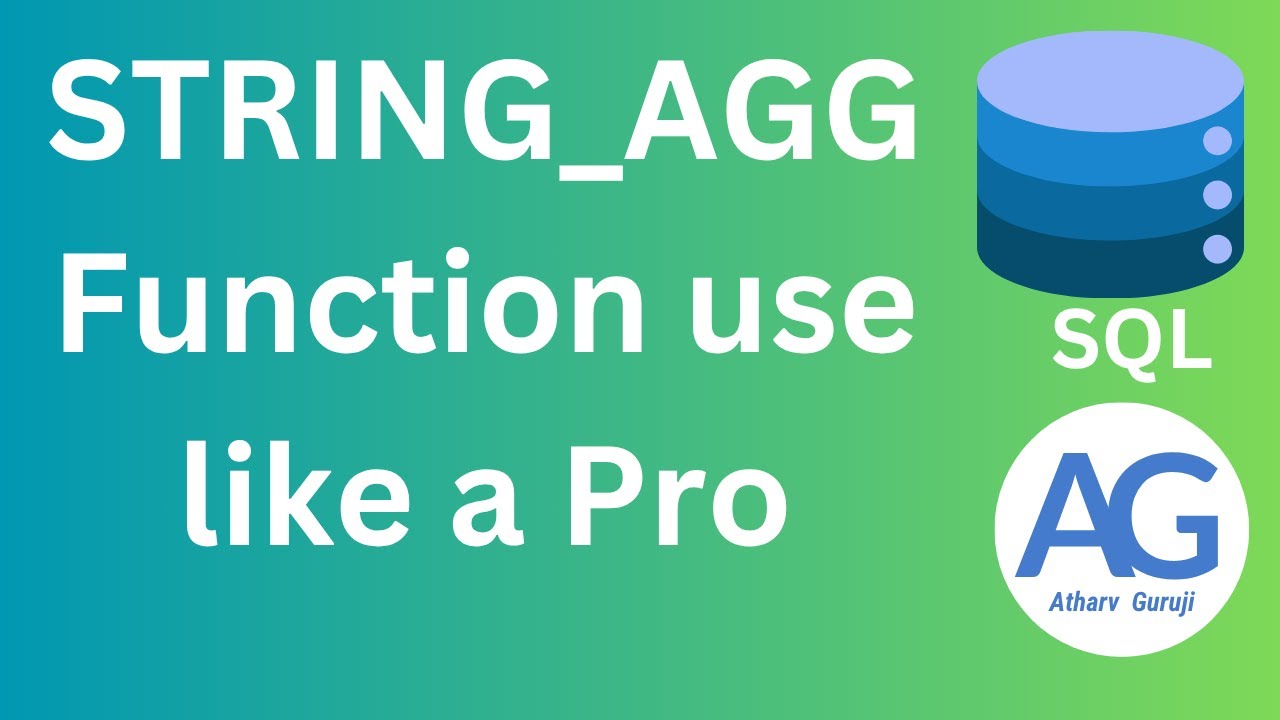 String_Agg Function in SQL | How to use String_Agg Function in SQL like pro