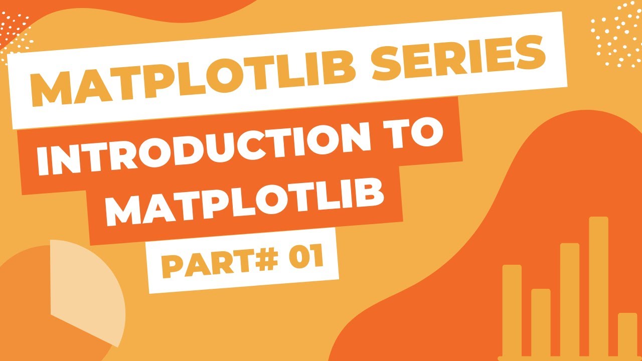 Introduction to Matplotlib (Python Plotting Library)