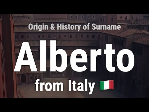 Alberto from Italy 🇮🇹 - Meaning, Origin, History & Migration Routes of Surname
