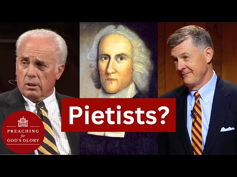 What is Pietism? Ligonier on Pietism | John MacArthur, Steve Lawson, Christian Nationalism