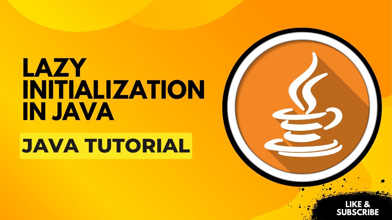 Lazy Initialization in Java | Java Explained for Beginners 2025