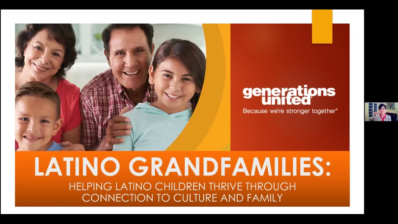 Latino Grandfamilies: Helping Children Thrive Through Connection to Family and Cultural Identity
