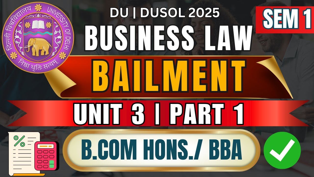 Business Law Unit 3 | Indemnity, Guarantee & Bailment Part 1 | BCom Hons Semester 1 DU | DU SOL
