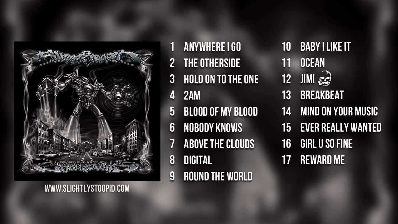 Slightly Stoopid - Chronchitis (Full Album Stream)