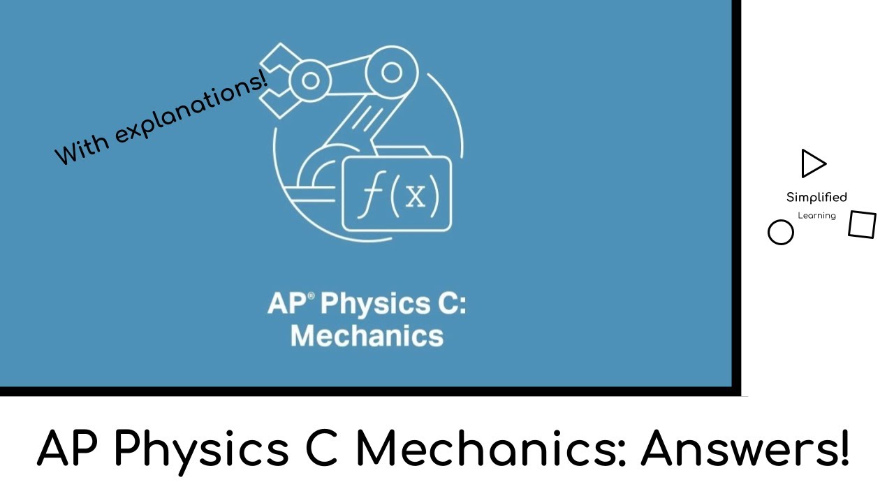AP Physics C: Mechanics - 2025 FRQ Walkthrough and Answers! (Form J)