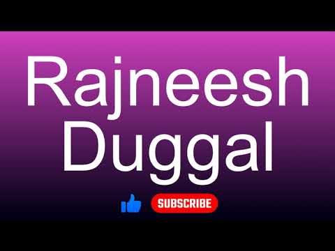 How to correctly pronounce - Rajneesh Duggal