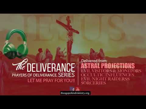 DELIVERED FROM ASTRAL PROJECTION/EVIL VISITORS&MONITORS,/OCCULTISM INFLUENCES/SORCERIES.( AGAPEKIND)
