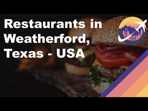 Restaurants in Weatherford, Texas - USA