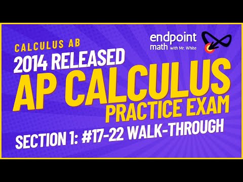 AP Calculus AB Practice Exam (Released 2014 / No Calculator / MC / Section 1, #17-22)