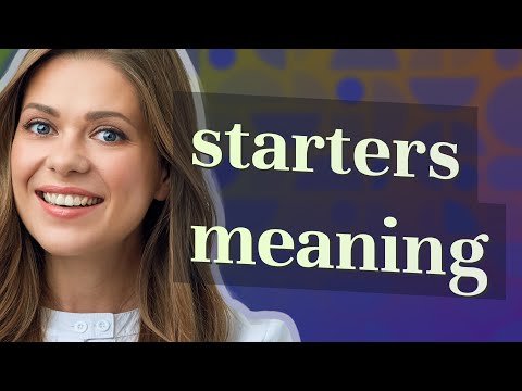 Starters | meaning of Starters