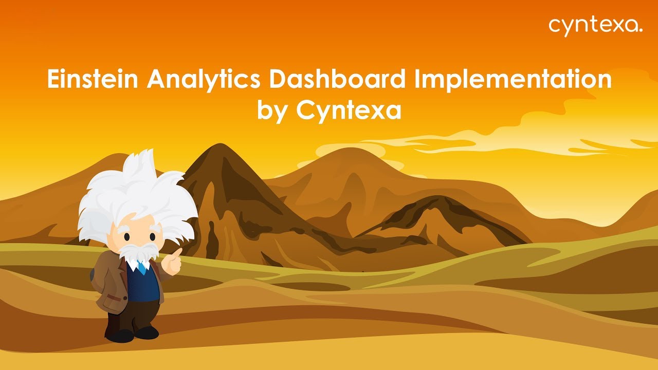 Einstein Analytics Dashboard Implementation by Cyntexa
