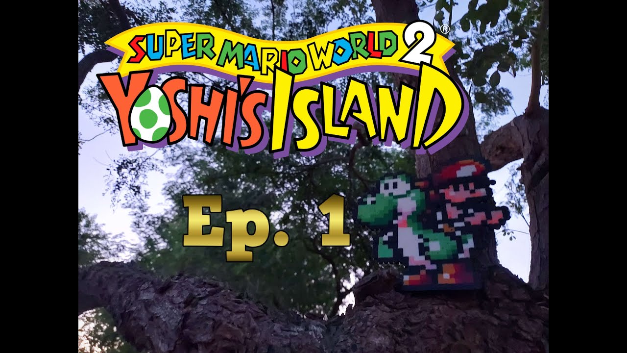 Yoshi's Island Ep. 1