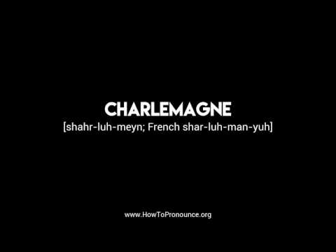 How to Pronounce "charlemagne"
