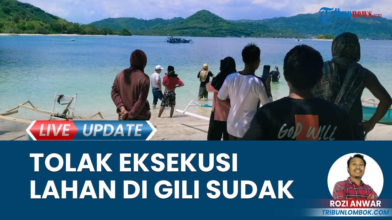 Banjiri Area Pantai, Warga Sekotong Lombok Barat Tolak Eksekusi Lahan 5 ...