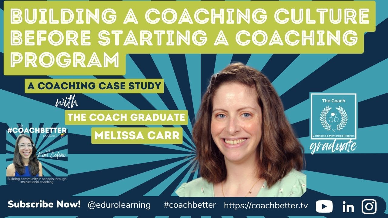 Case Study: Building a Coaching Culture Before Starting a Coaching Program with Melissa Carr