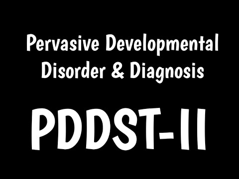 Pervasive Developmental Disorder & Diagnosis | PDDST-II | Autism Spectrum Disorder |