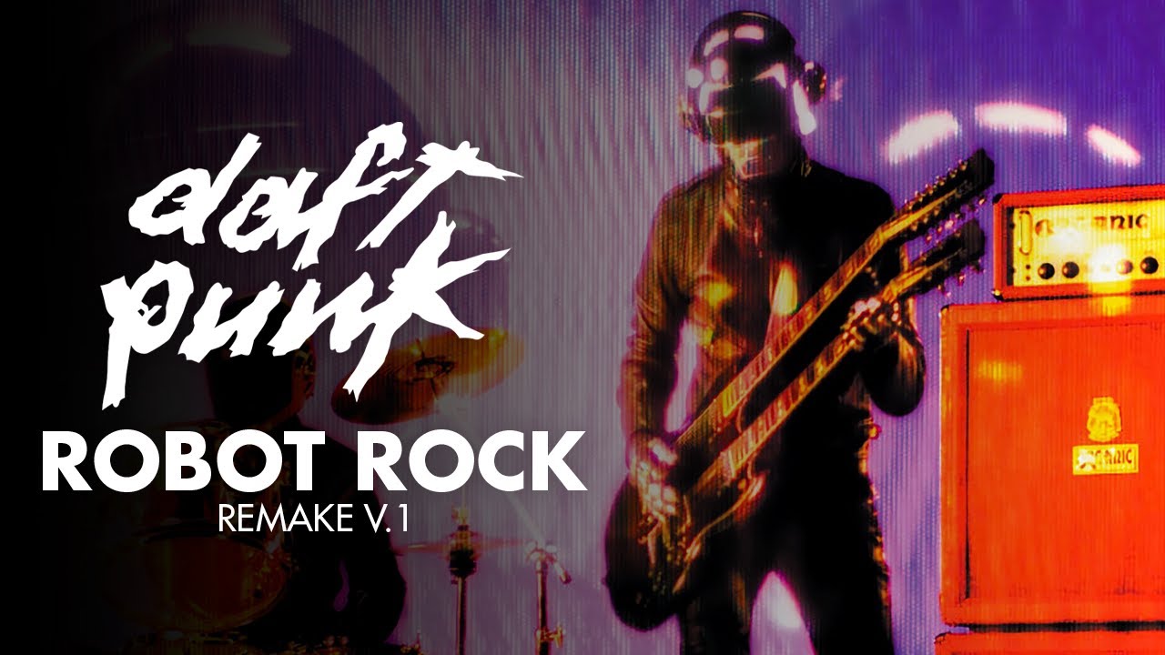 Daft Punk - Robot Rock (Remake V.1)