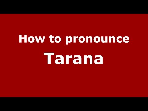 How to pronounce Tarana (Italian/Italy) - PronounceNames.com