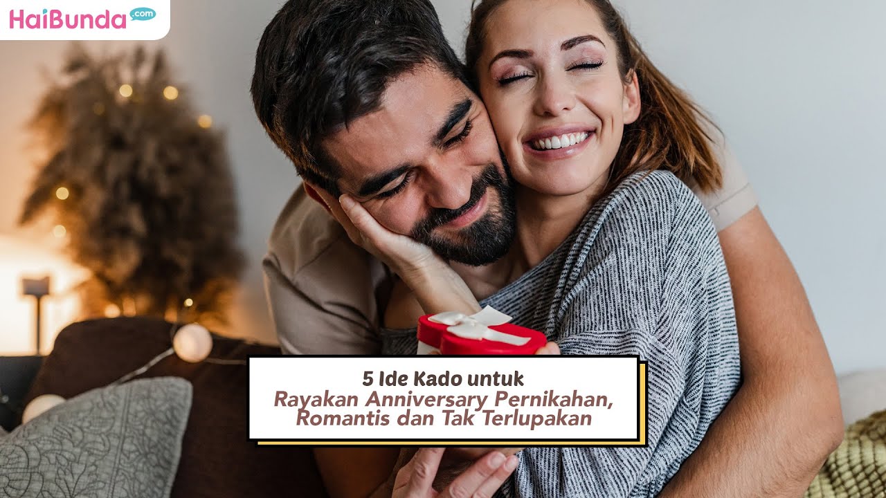 5 Ide Kado untuk Rayakan Anniversary Pernikahan, Romantis dan Tak Terlupakan