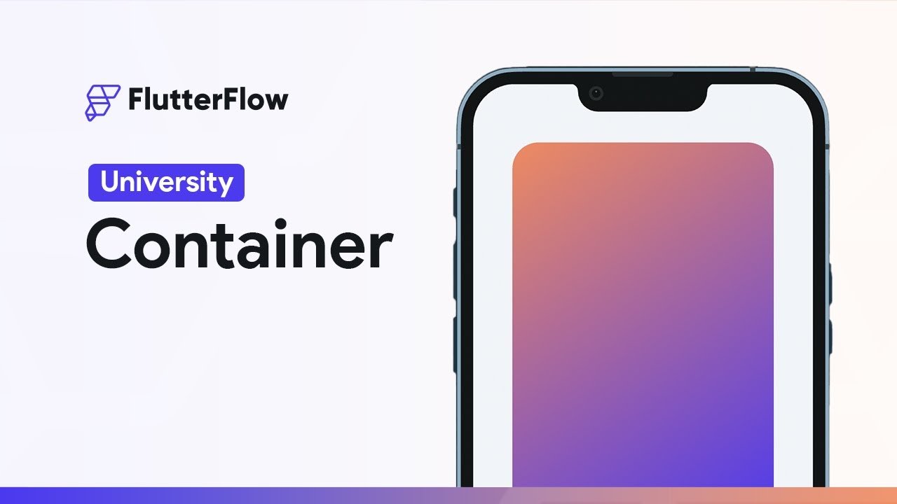 Container | FlutterFlow University