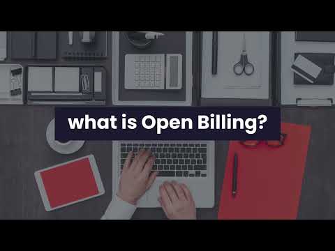What is Open Billing?