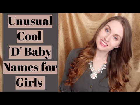 Cool Unusual D NAMES for GIRLS | EverythingBabyNames