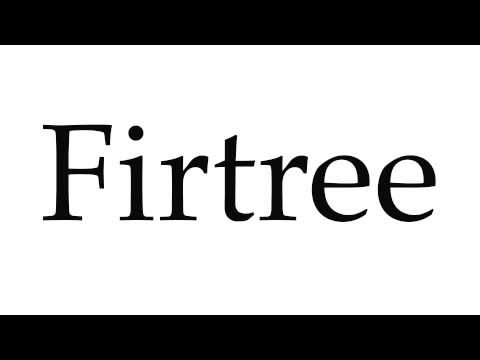 How to Pronounce Firtree