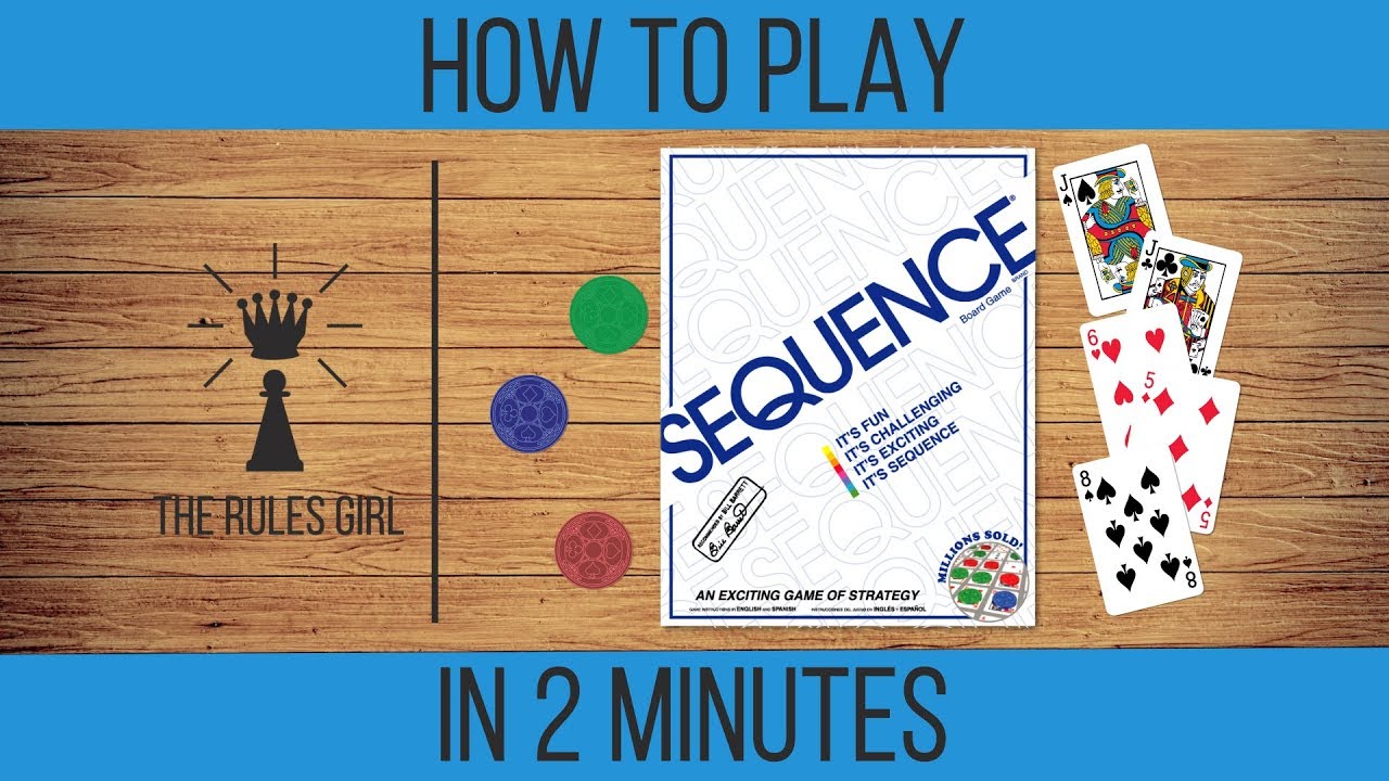 How to Play Sequence in 2 Minutes - The Rules Girl