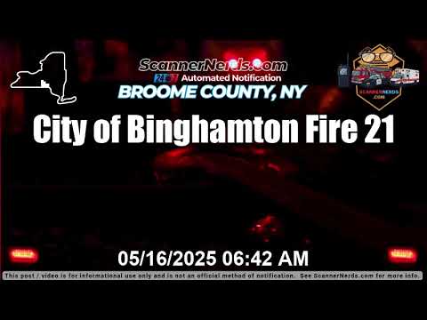 🚒 City of Binghamton Fire 21 📆 Fri, 16 May 2025 ⏰ 06:42