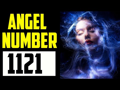 1121 Angel Number | Meaning & Symbolism Explained - ⚠️ WARNING ⚠️WATCH THIS | Angel Numbers