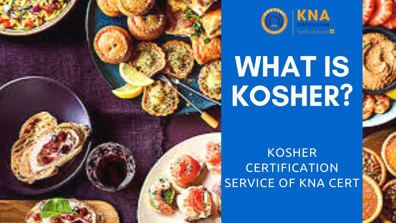 What is Kosher? Kosher Certification Service Of KNA Cert