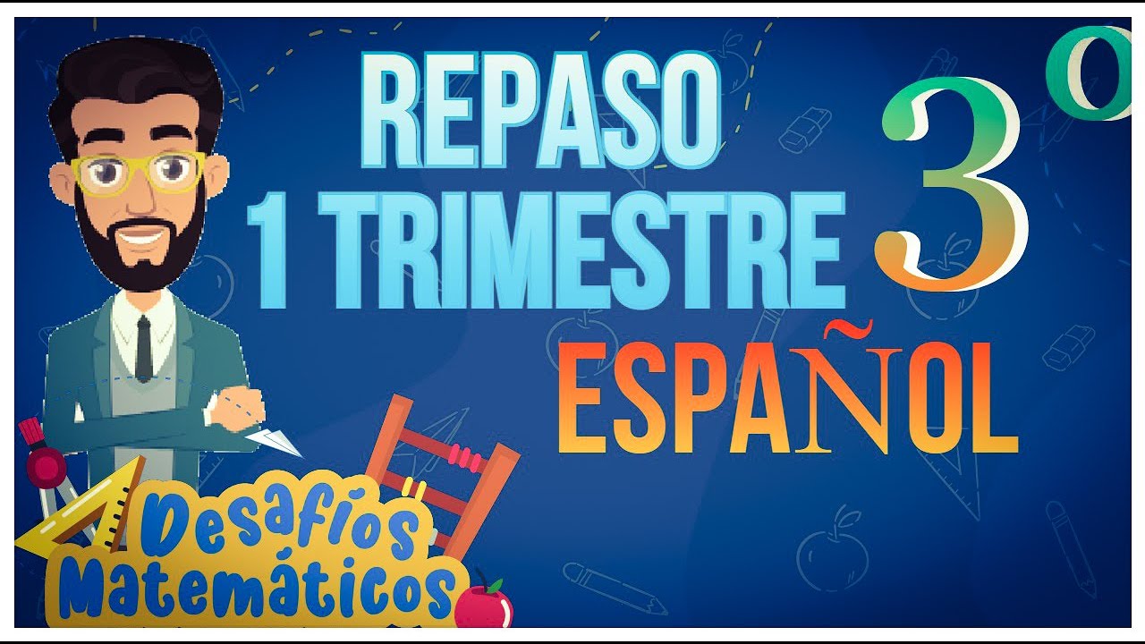 Repaso español 3 grado primer trimestre