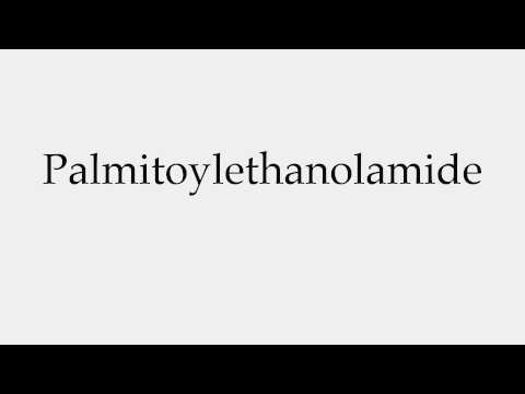How to Pronounce Palmitoylethanolamide