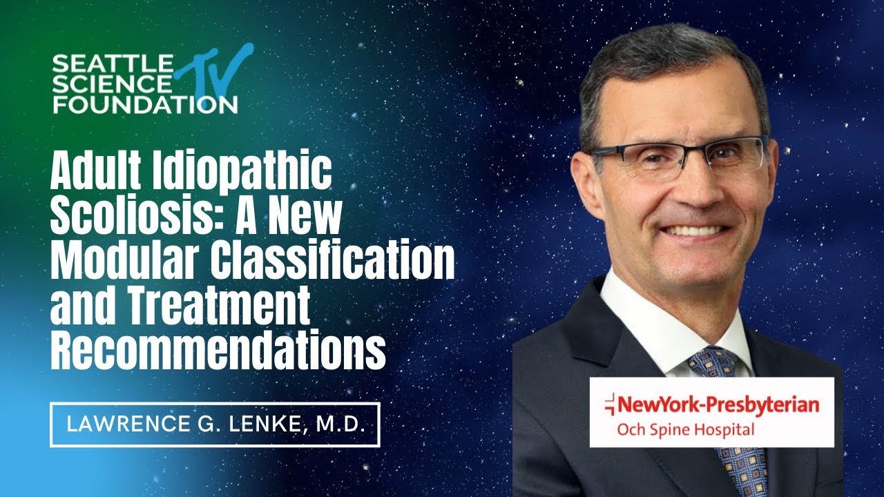 Adult Idiopathic Scoliosis - Lawrence G. Lenke, M.D.