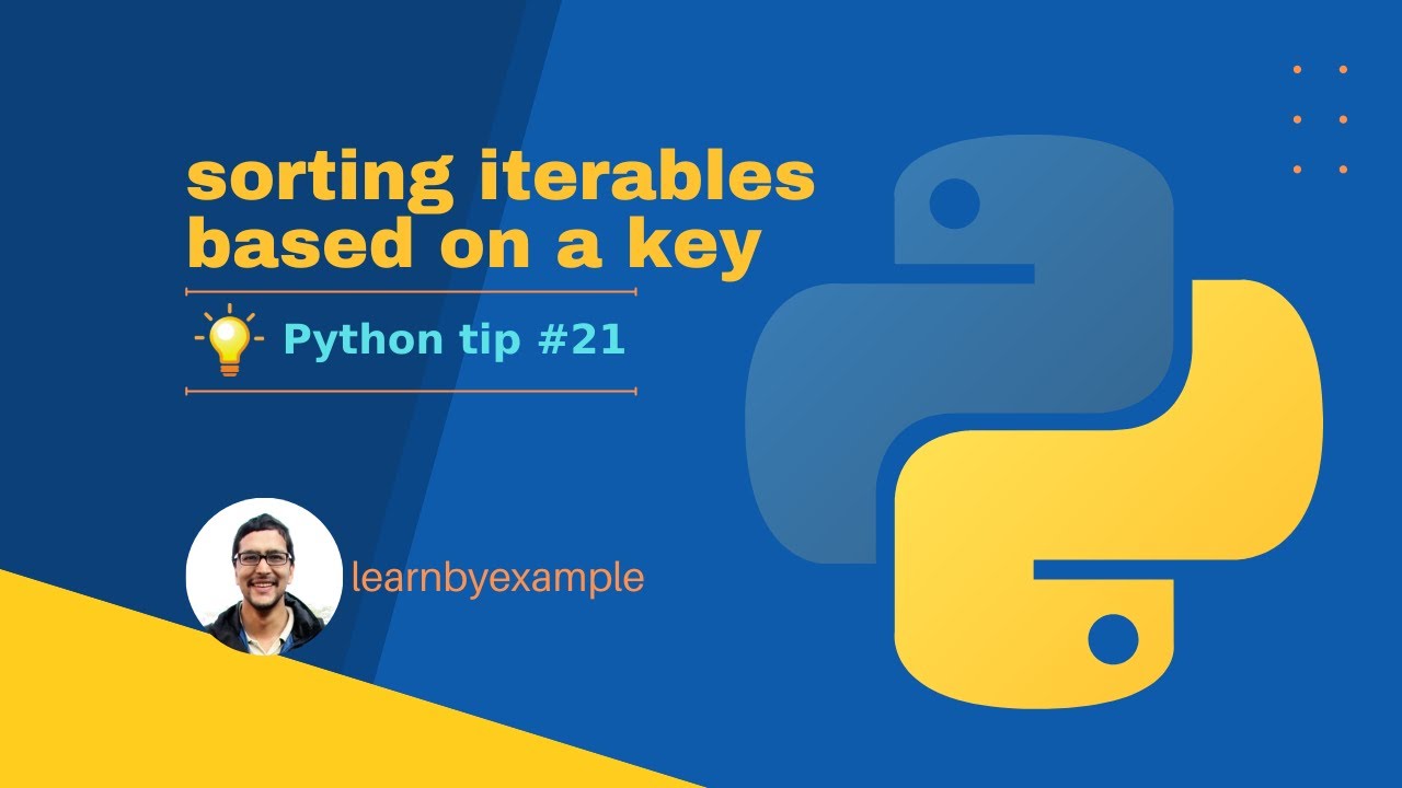 Python tip 21: sorting iterables based on a key