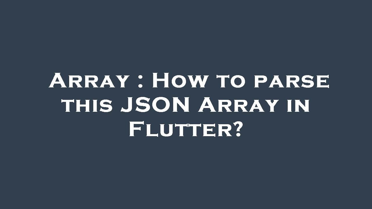 Array : How to parse this JSON Array in Flutter?