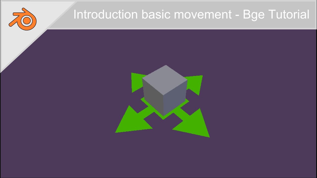 Basic movement - Bge Tutorial