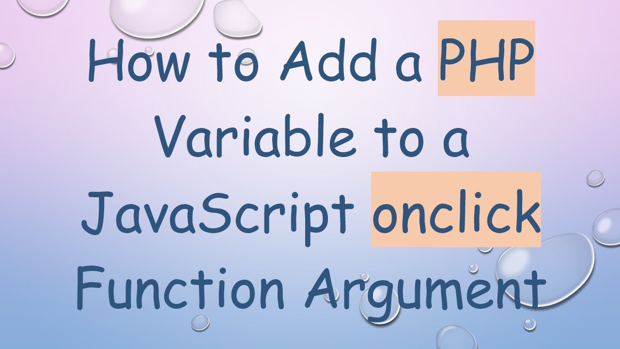 How to Add a PHP Variable to a JavaScript onclick Function Argument