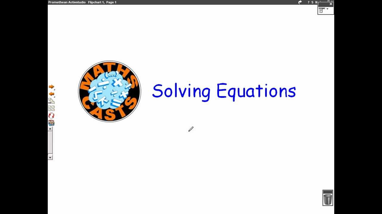 Solving Equations Mathscasts