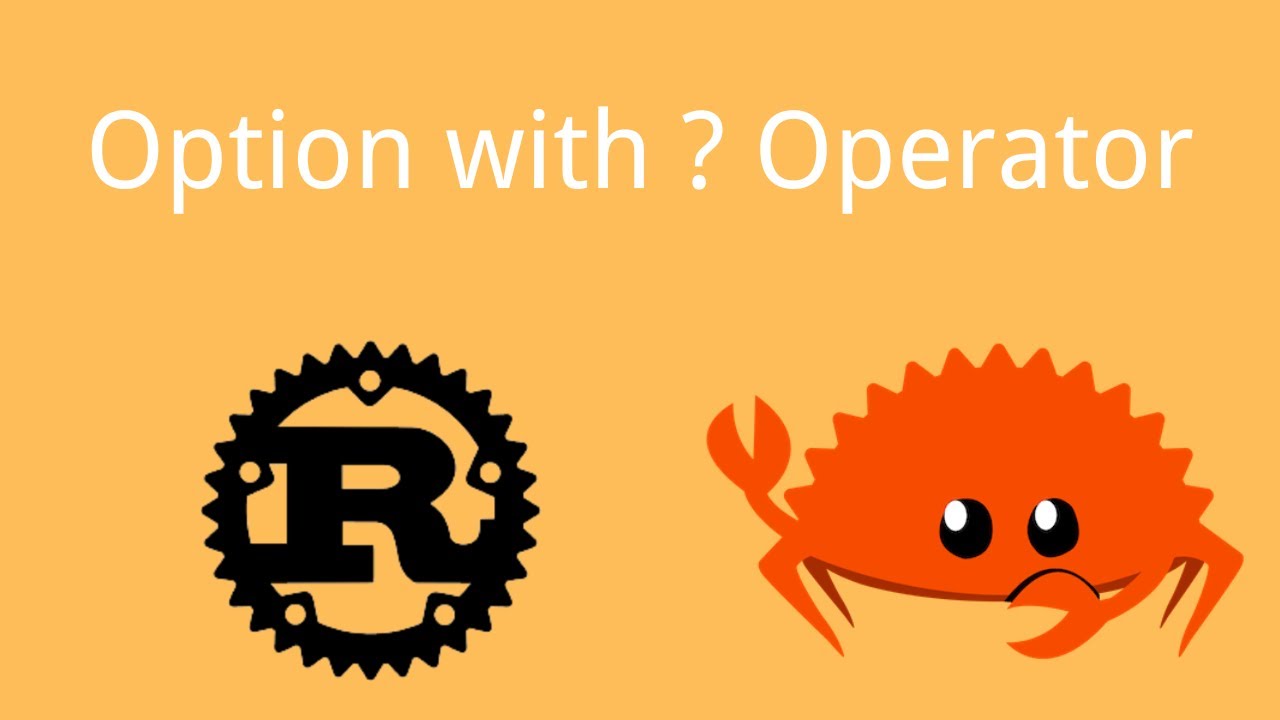 Rust | Option with ? Operator | Rust Tutorial 40