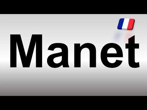 How to Pronounce Manet