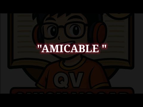 Meaning of "AMICABLE" || In Hindi and English