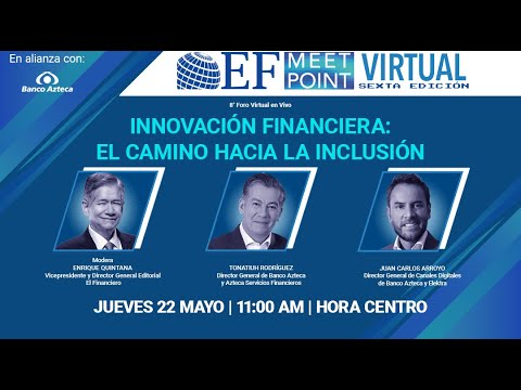 Innovación Financiera: El Camino hacia la inclusión| EF Meet Point Virtual