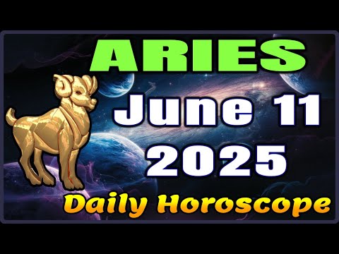 Aries โ Horoscope Today June 11, 2025 | Aries Daily Horoscope | #AriesHoroscope